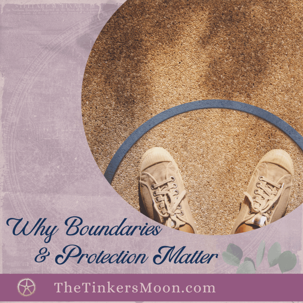 Why Boundaries & Protection Matter